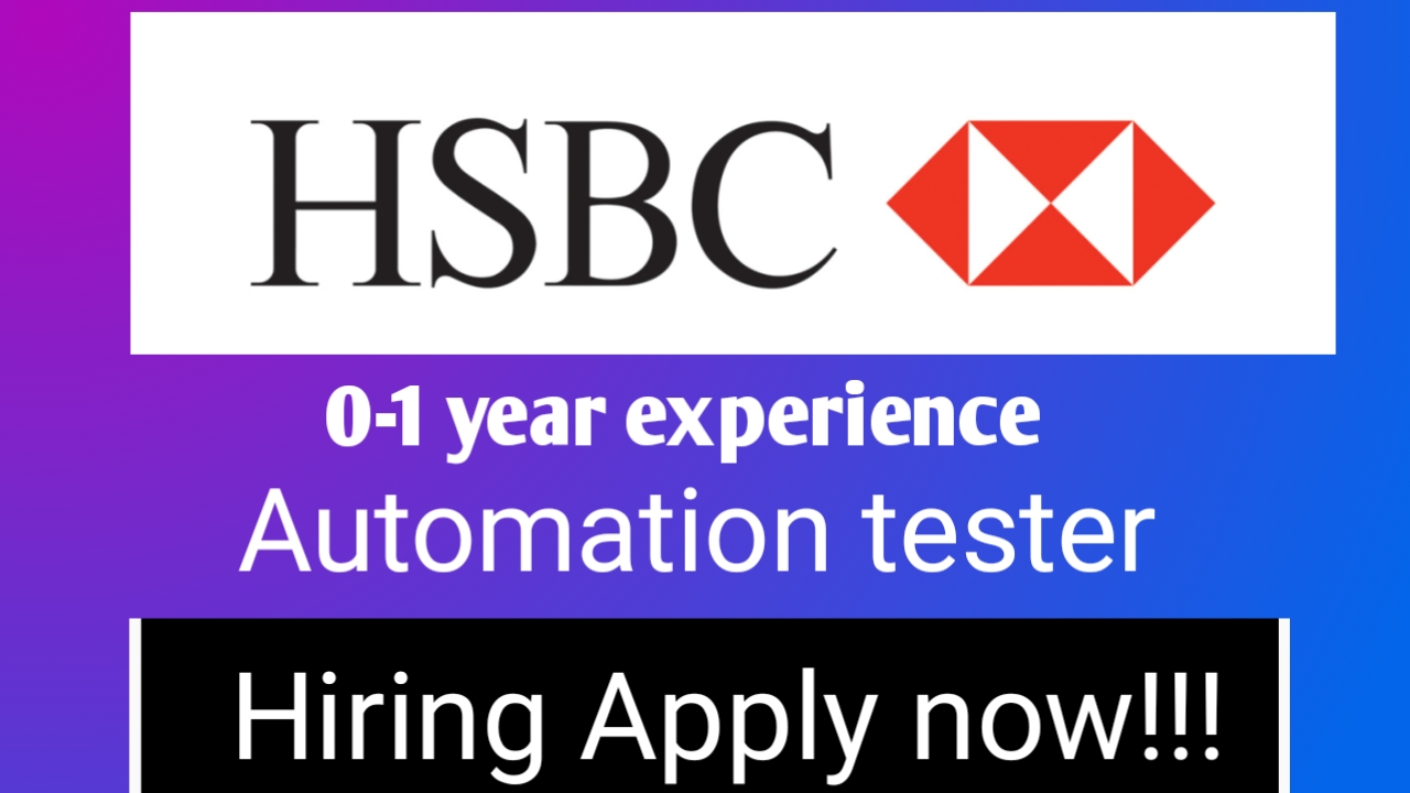 HSBC is hiring for automation tester | Apply now!!! - CareerTechPlus